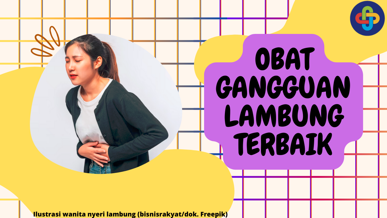 9 Obat Antasida Terbaik Atasi Asam Lambung Dengan Mudah