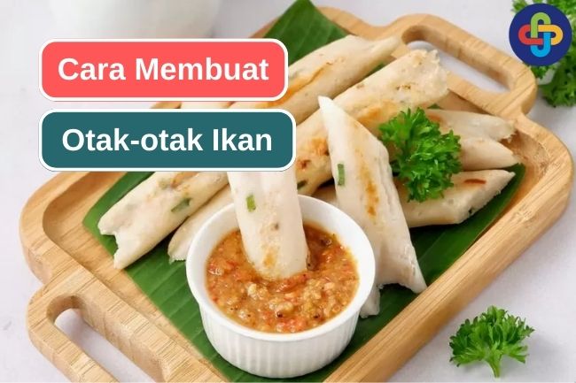 Ini Dia Cara Membuat Otak-otak Ikan dengan Mudah