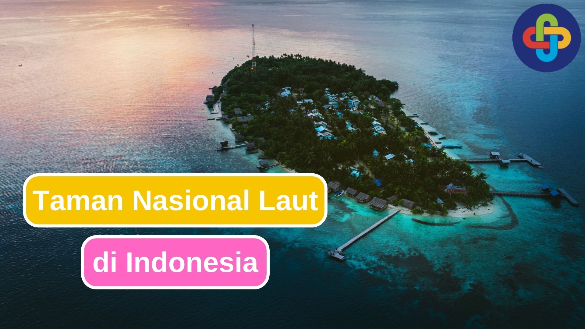 10 Taman Nasional Laut di Indonesia Yang Wajib Dikunjungi